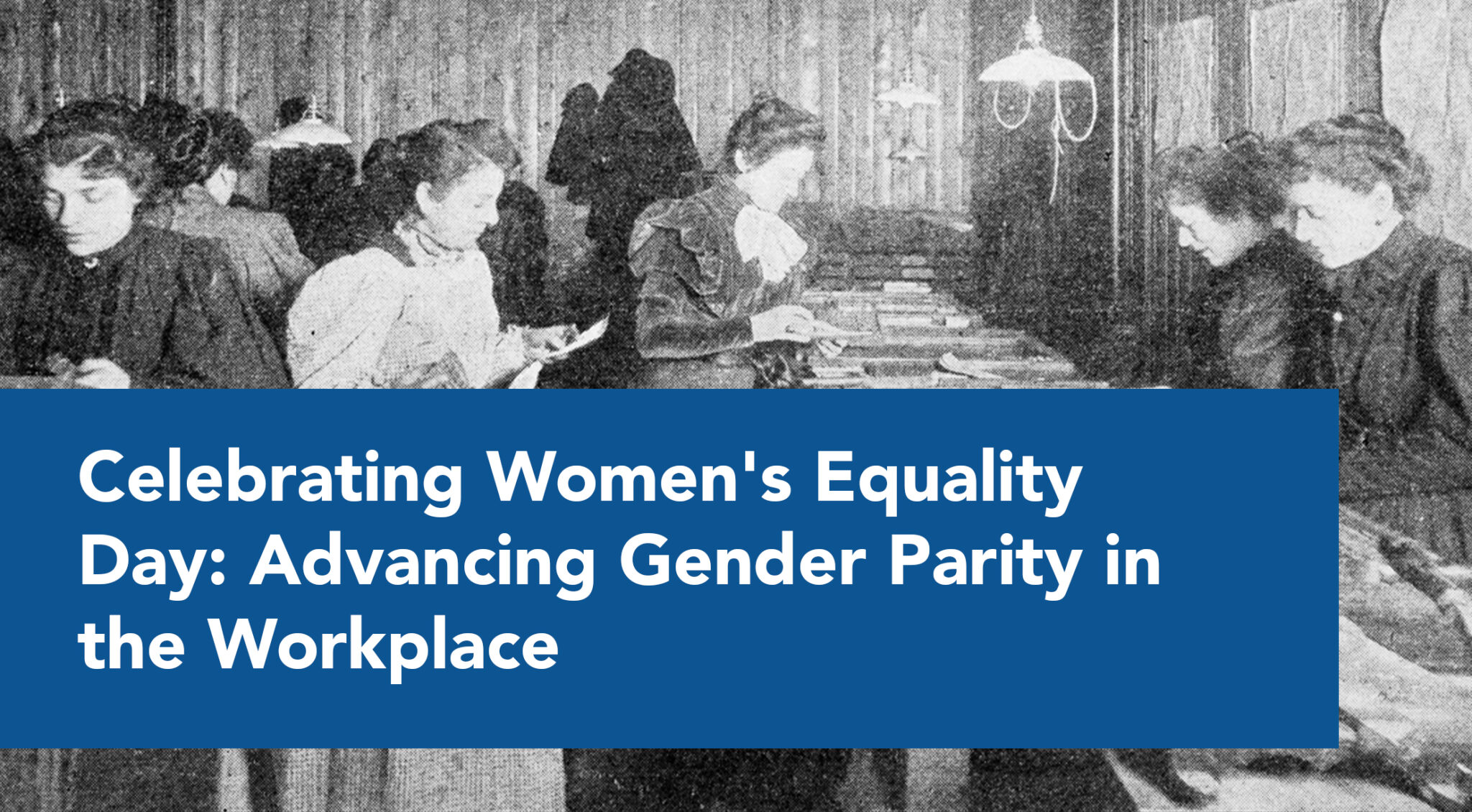 Women's Equality Day: Gender Parity in the Workplace