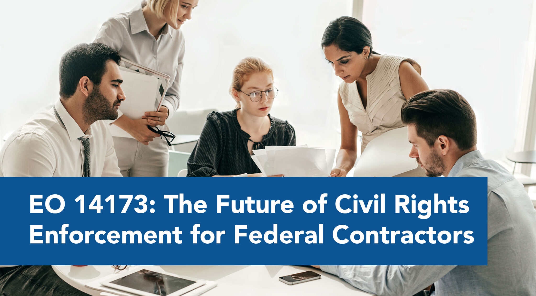 EO 14173: The Future of Civil Rights Enforcement